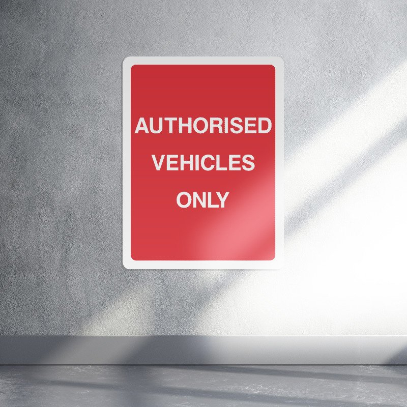 Authorised Vehicles Only Sign Portrait | UK Sign Shop